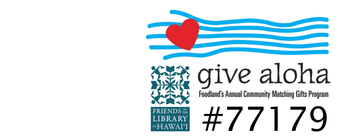 Give Aloha - Friends of the Library of Hawaii